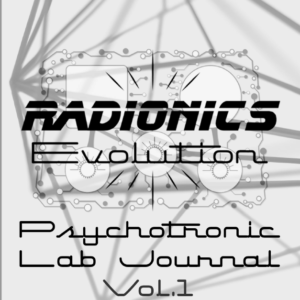 Psychotronic Lab Journal Vol. 1 Published – Radionics Evolution
